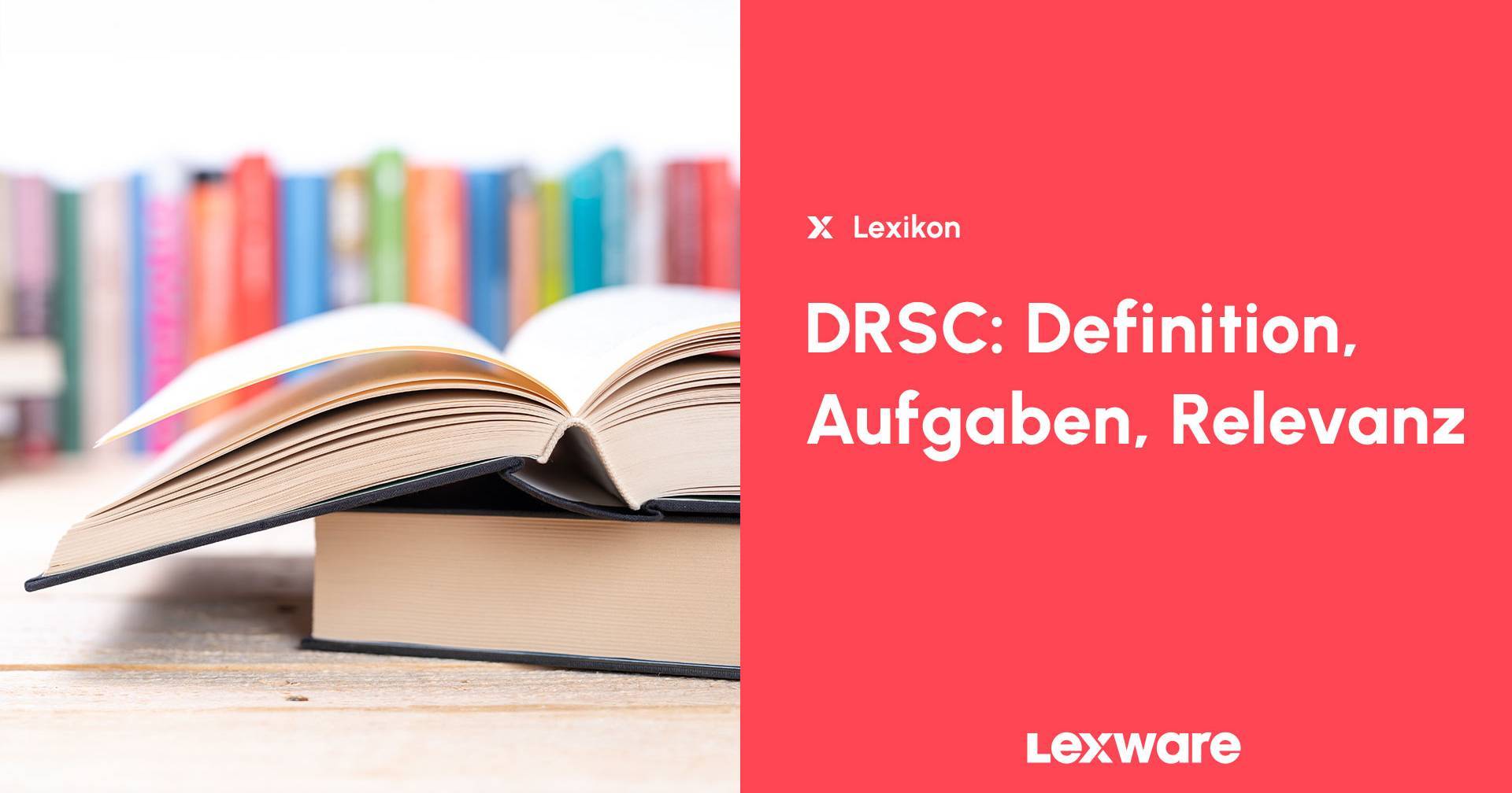 DRSC: Definition, Aufgaben, Relevanz