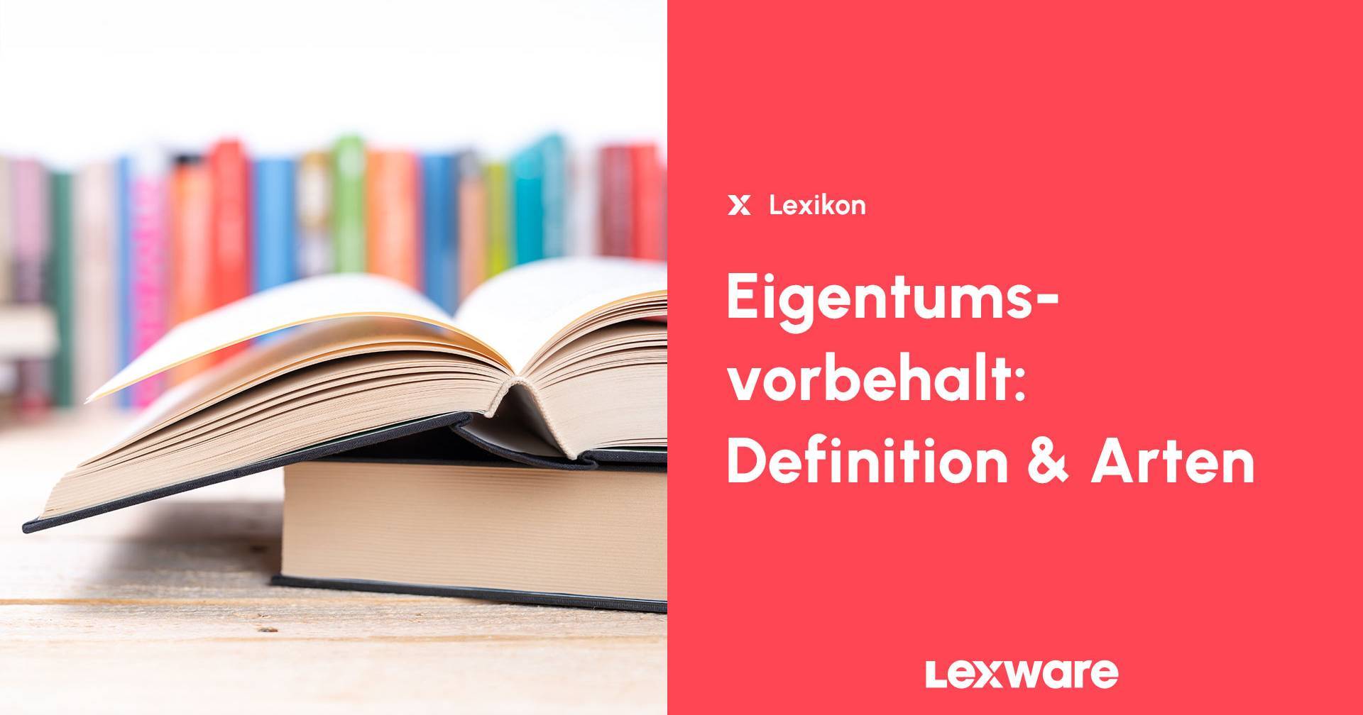 Eigentumsvorbehalt: Definition & Arten