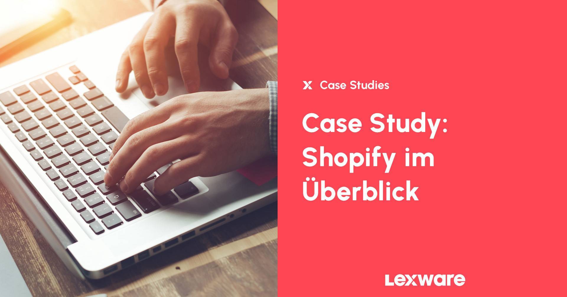 Die Case Study Shopify im Überblick