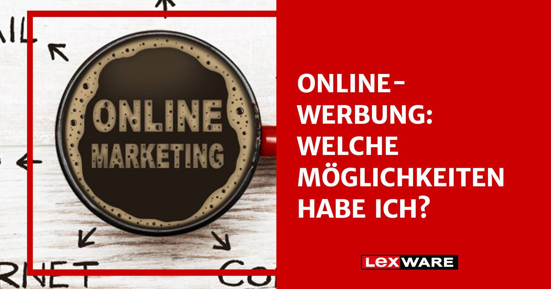Online-Werbung: Welche Möglichkeiten habe ich?