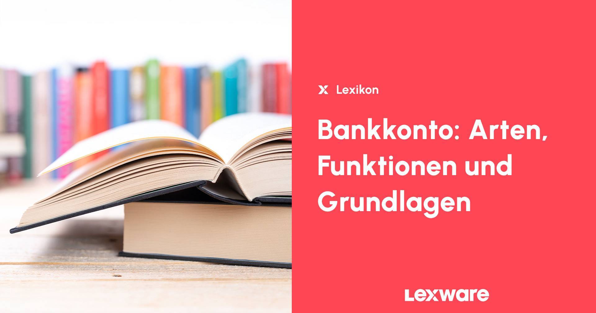 Bankkonto: Arten, Funktionen und Grundlagen