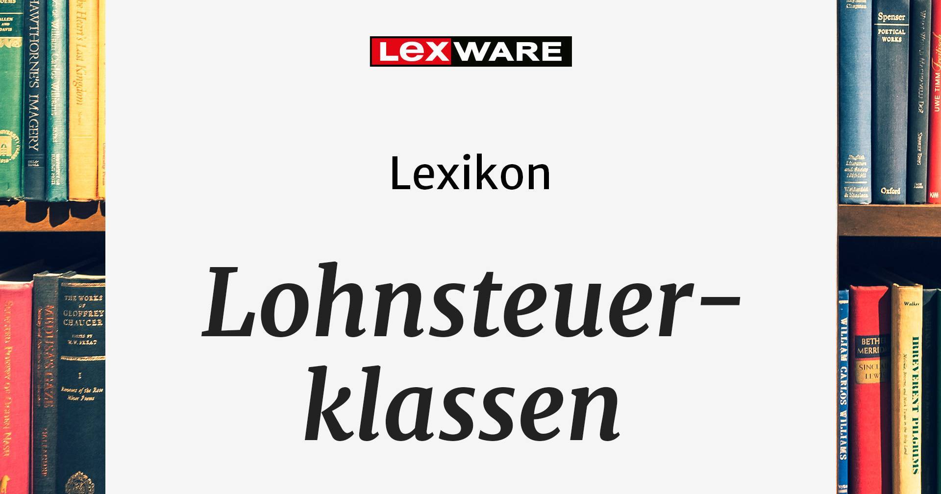 Lohnsteuerklassen: Alles Wichtige zum Thema