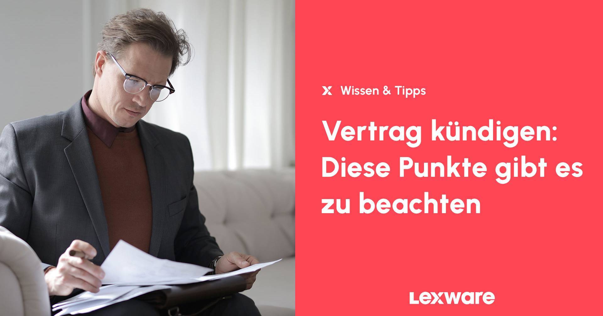 Vertrag kündigen: Diese Punkte gibt es zu beachten