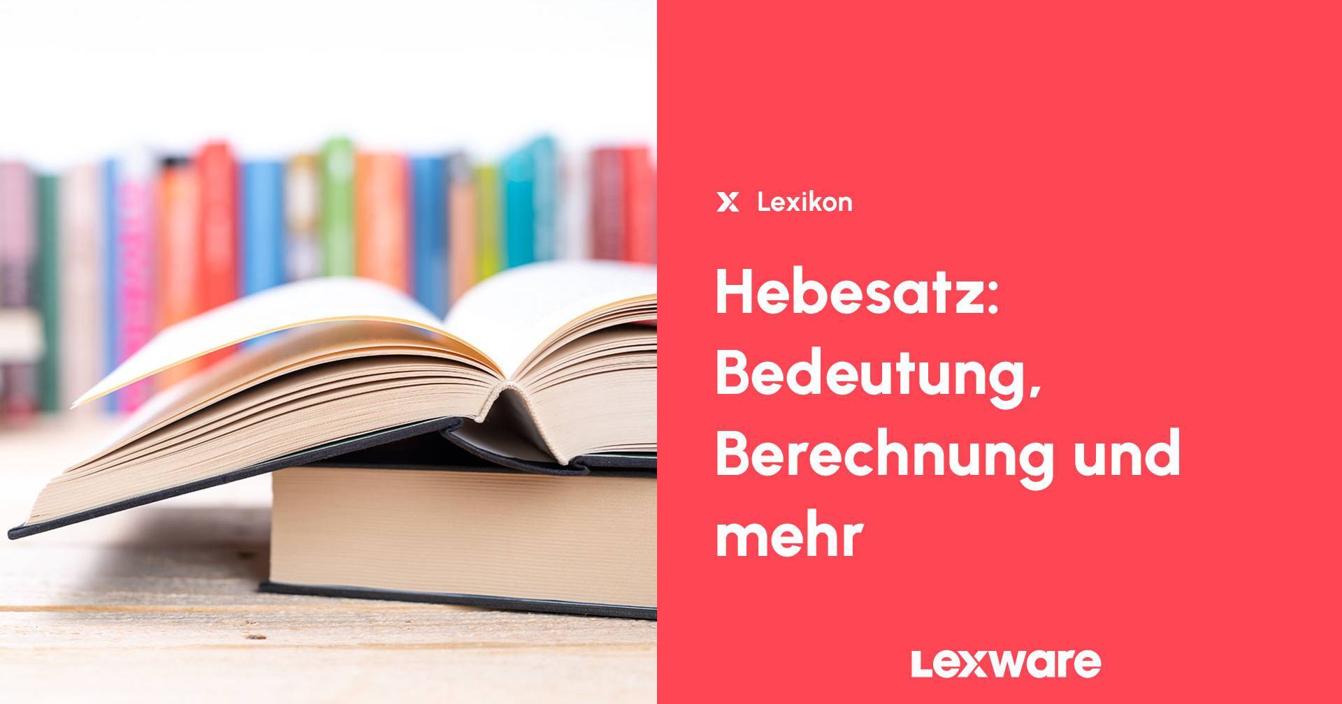 Hebesatz: Bedeutung, Berechnung und mehr
