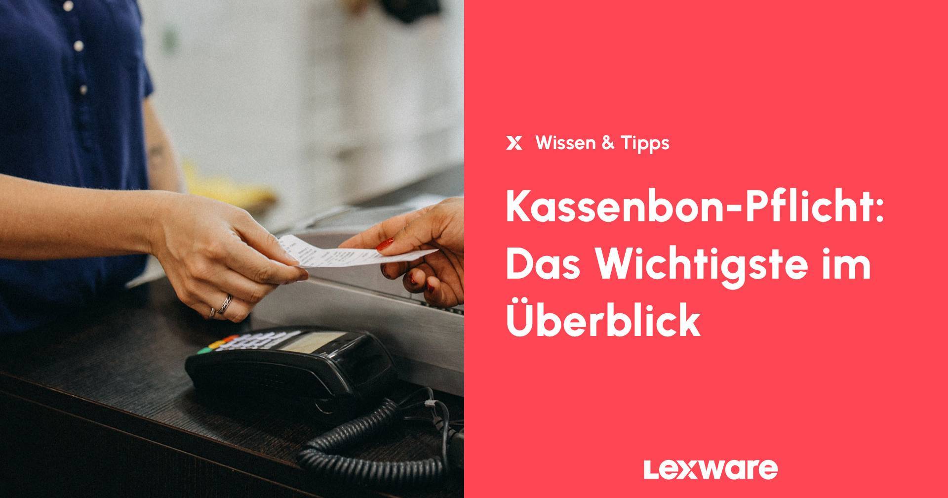 Kassenbon-Pflicht: Regeln und Pflichten