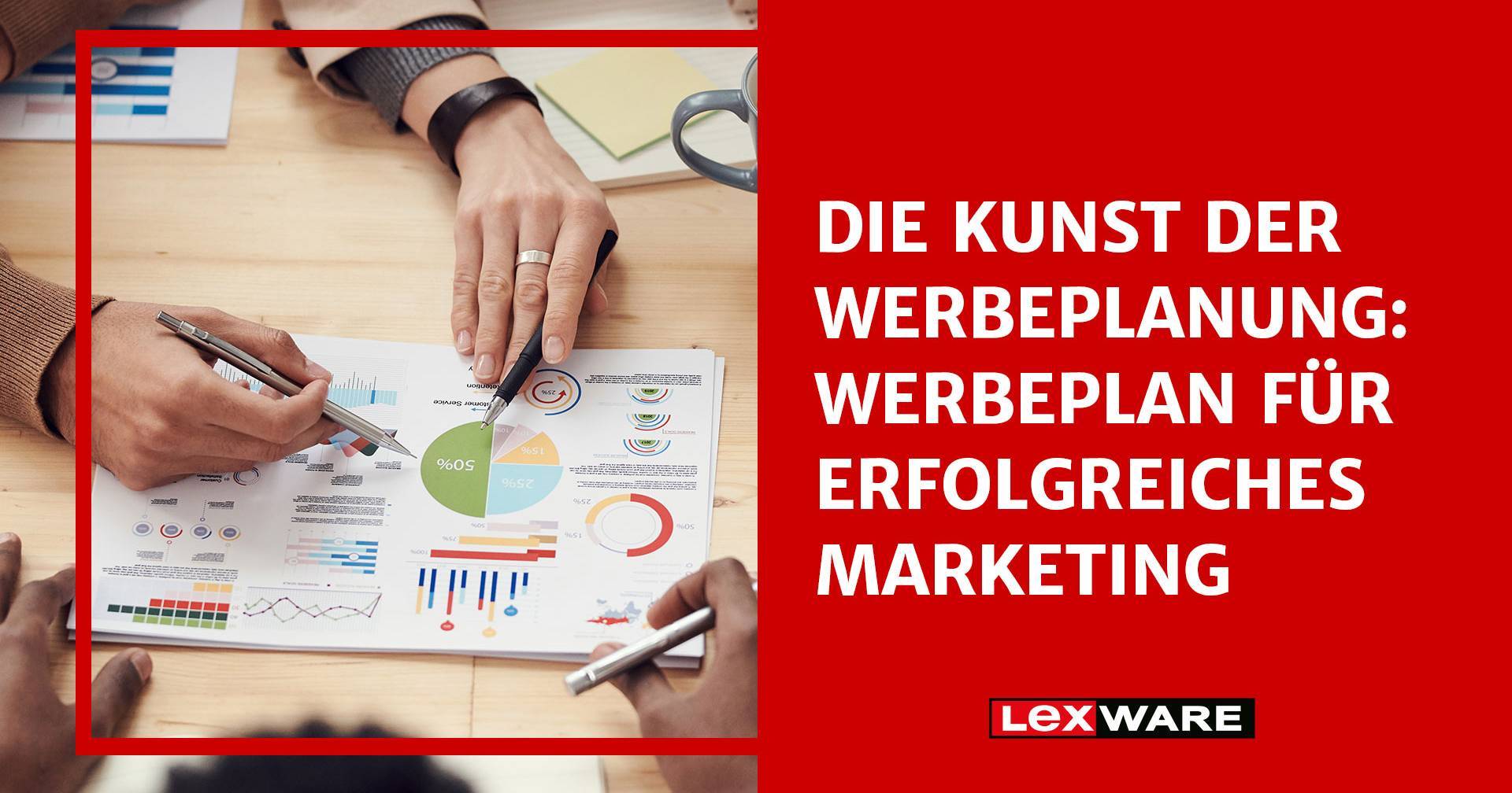 Werbeplanung: So gelingt der Werbeplan