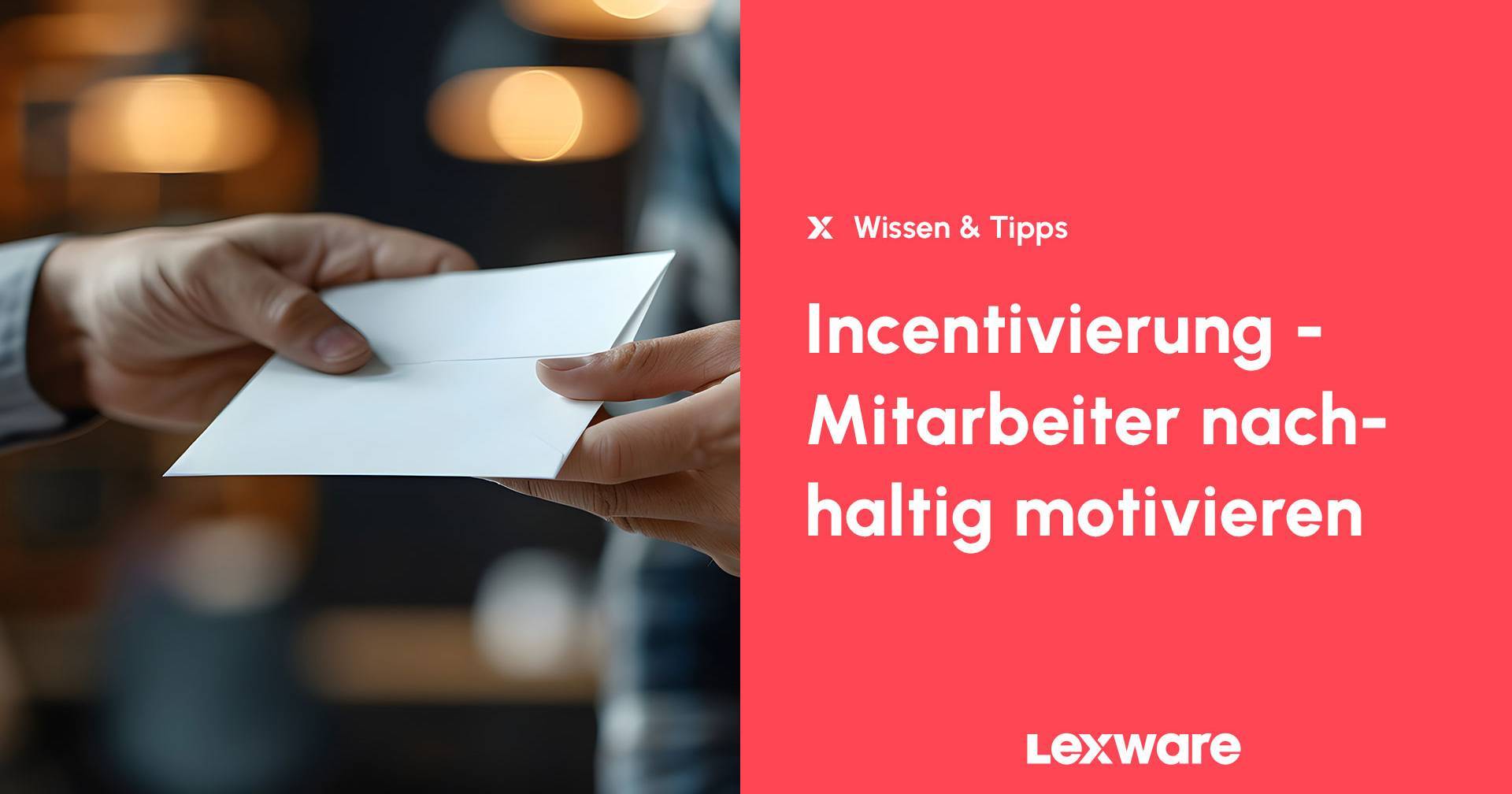 Incentives - Mitarbeiter nachhaltig motivieren