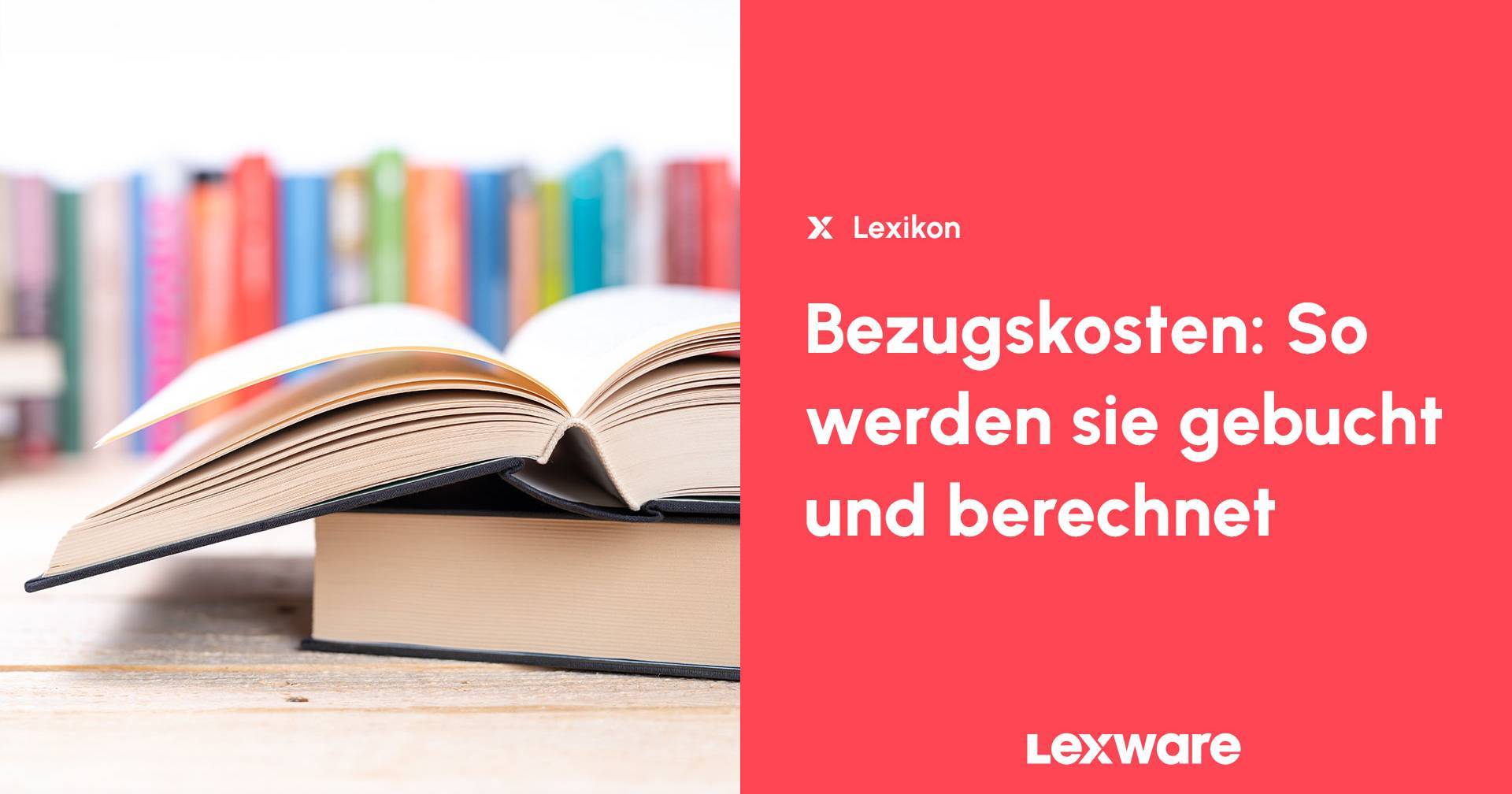 Bezugskosten: So werden sie gebucht und berechnet