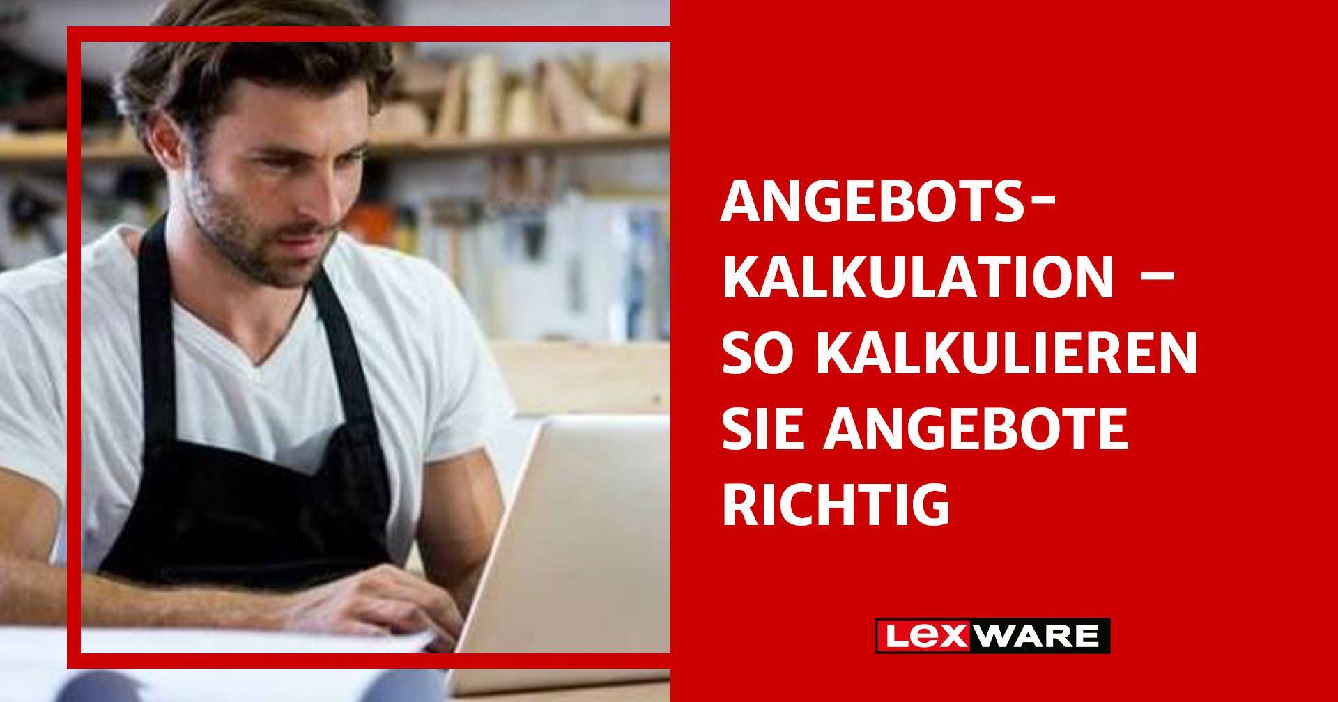 Angebotskalkulation: So gelingt die Berechnung
