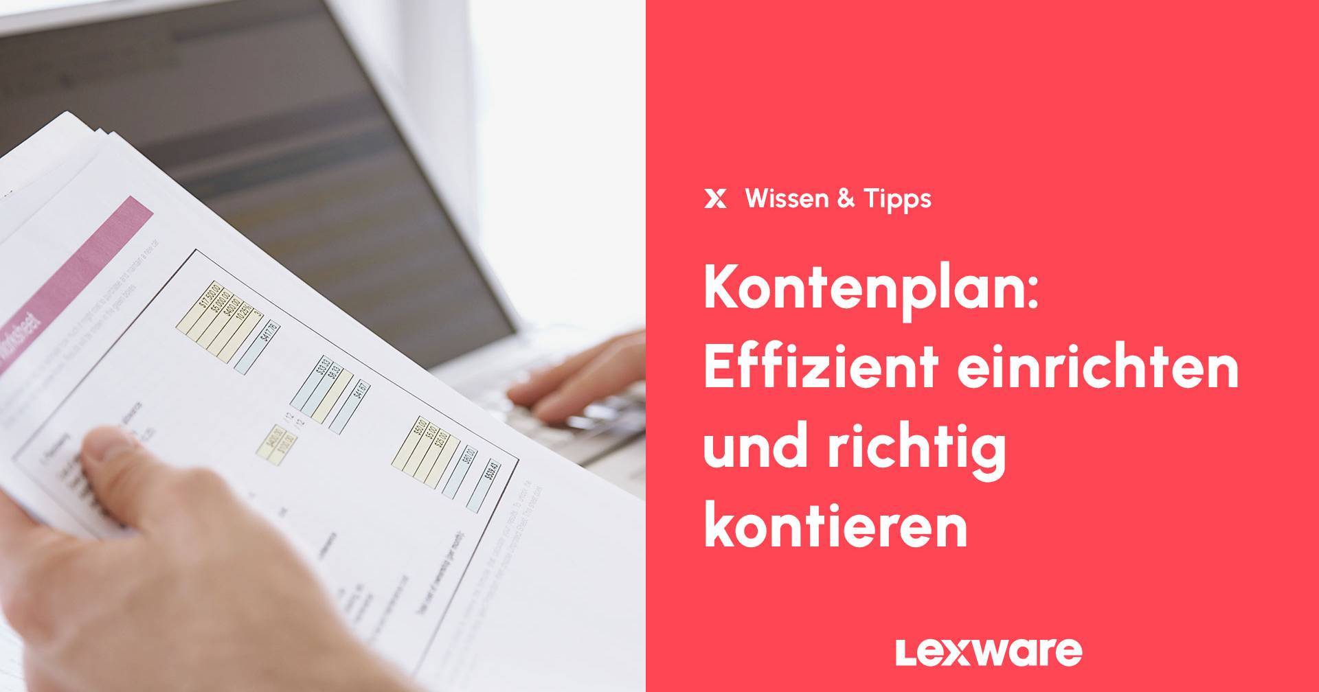 Kontenplan: Effizient einrichten und richtig kontieren