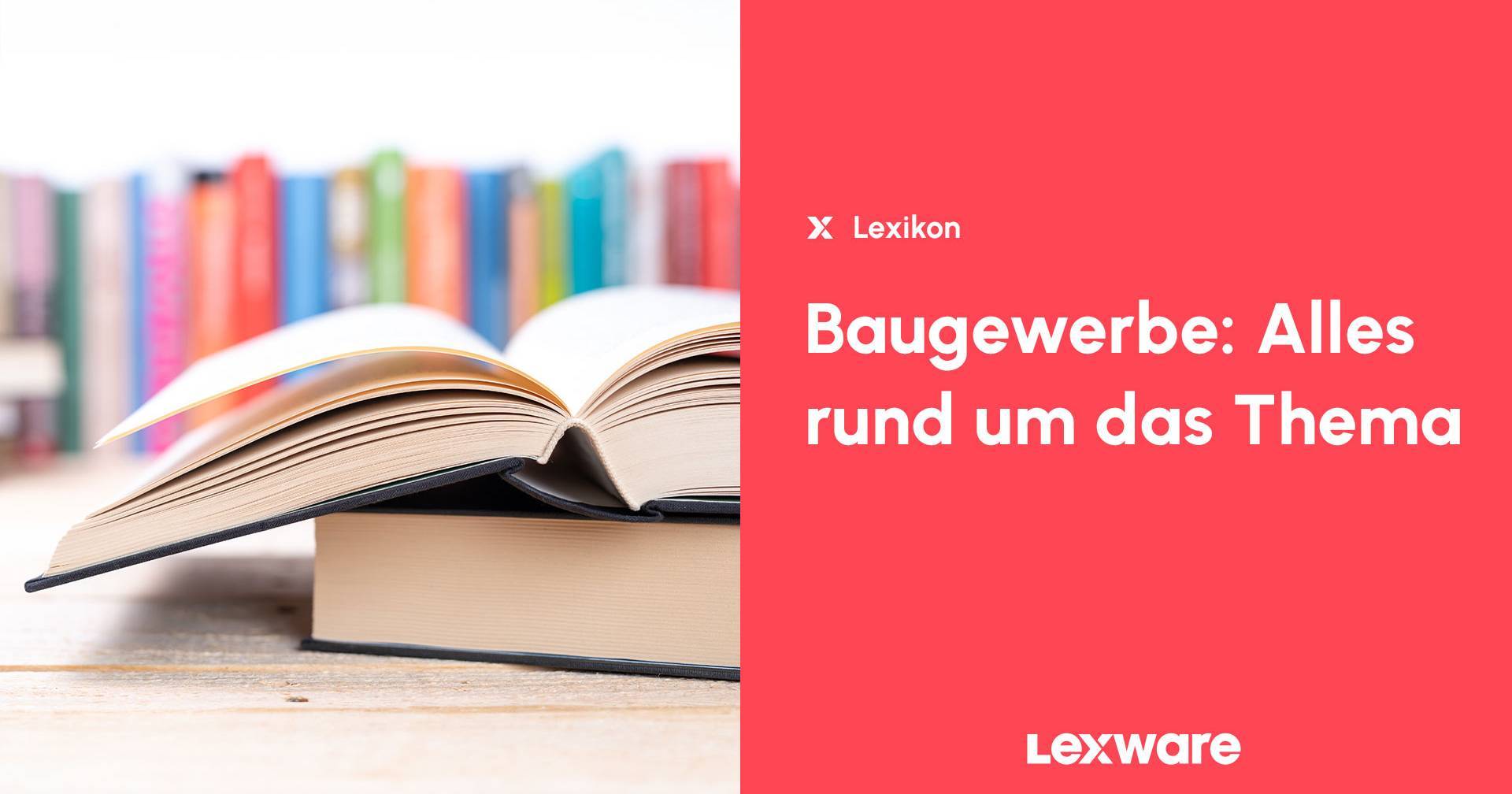 Baugewerbe: Alles rund um das Thema