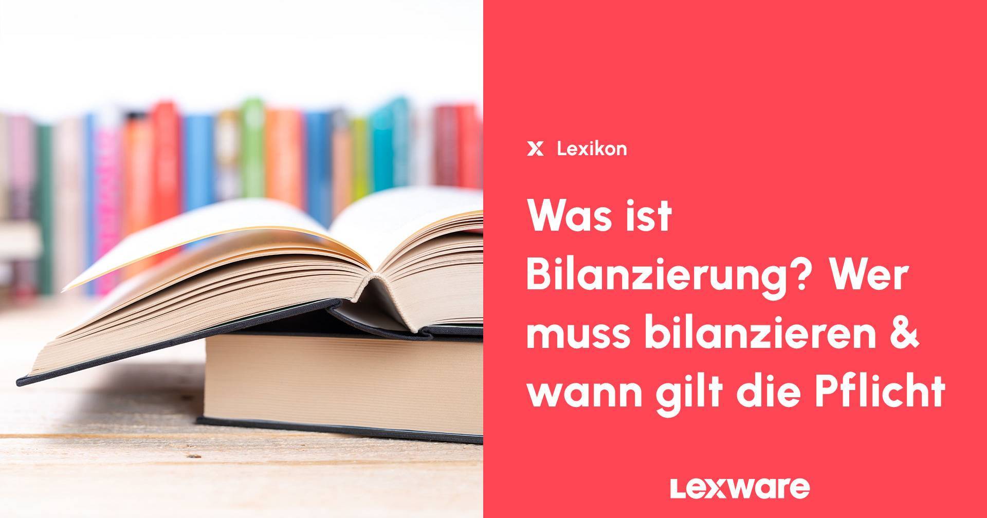 Bilanzierung: Pflicht, Vorteile & doppelte Buchführung einfach erklärt