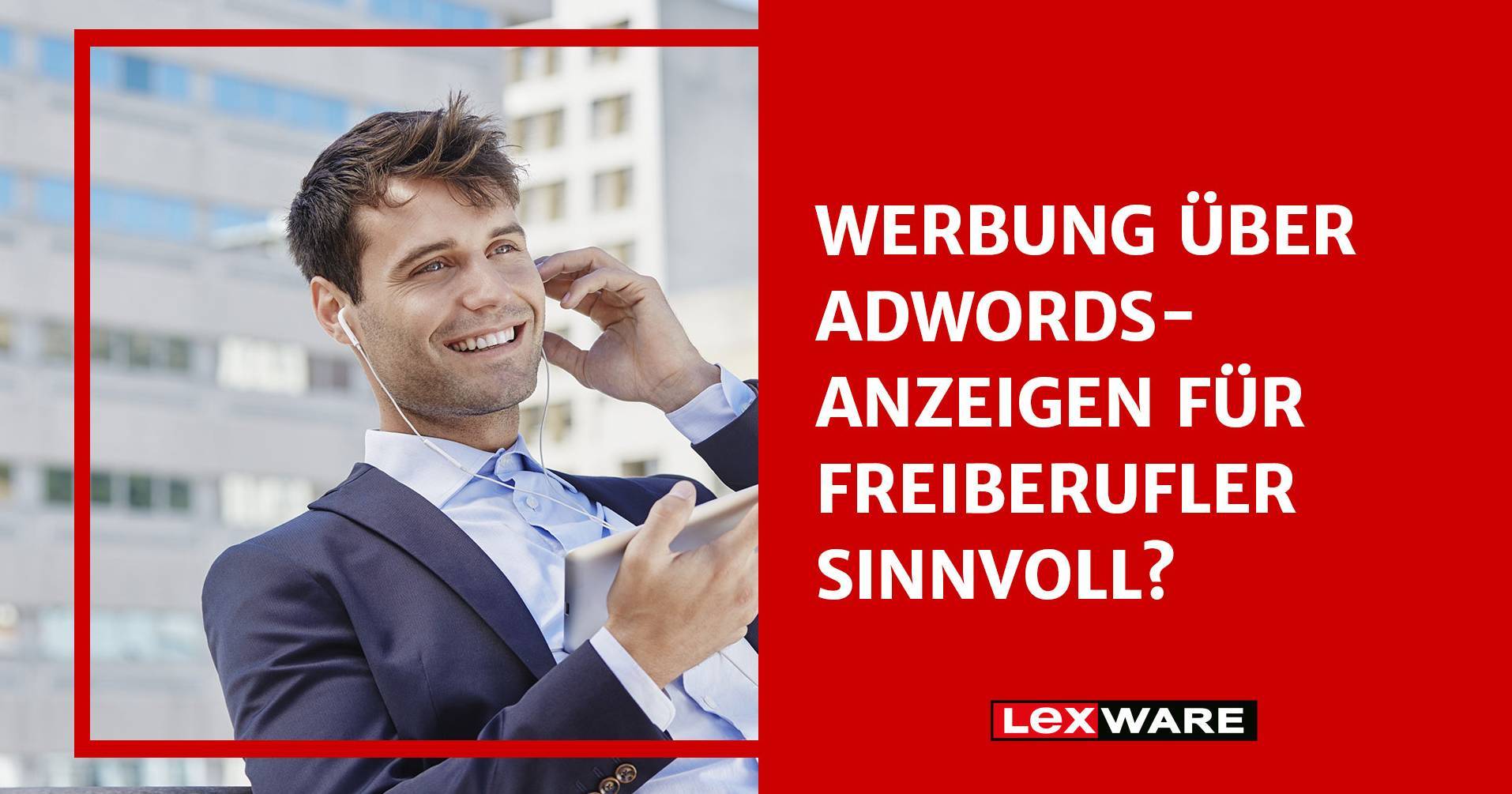 Google Ads als Freelancer: Darauf sollten Sie achten