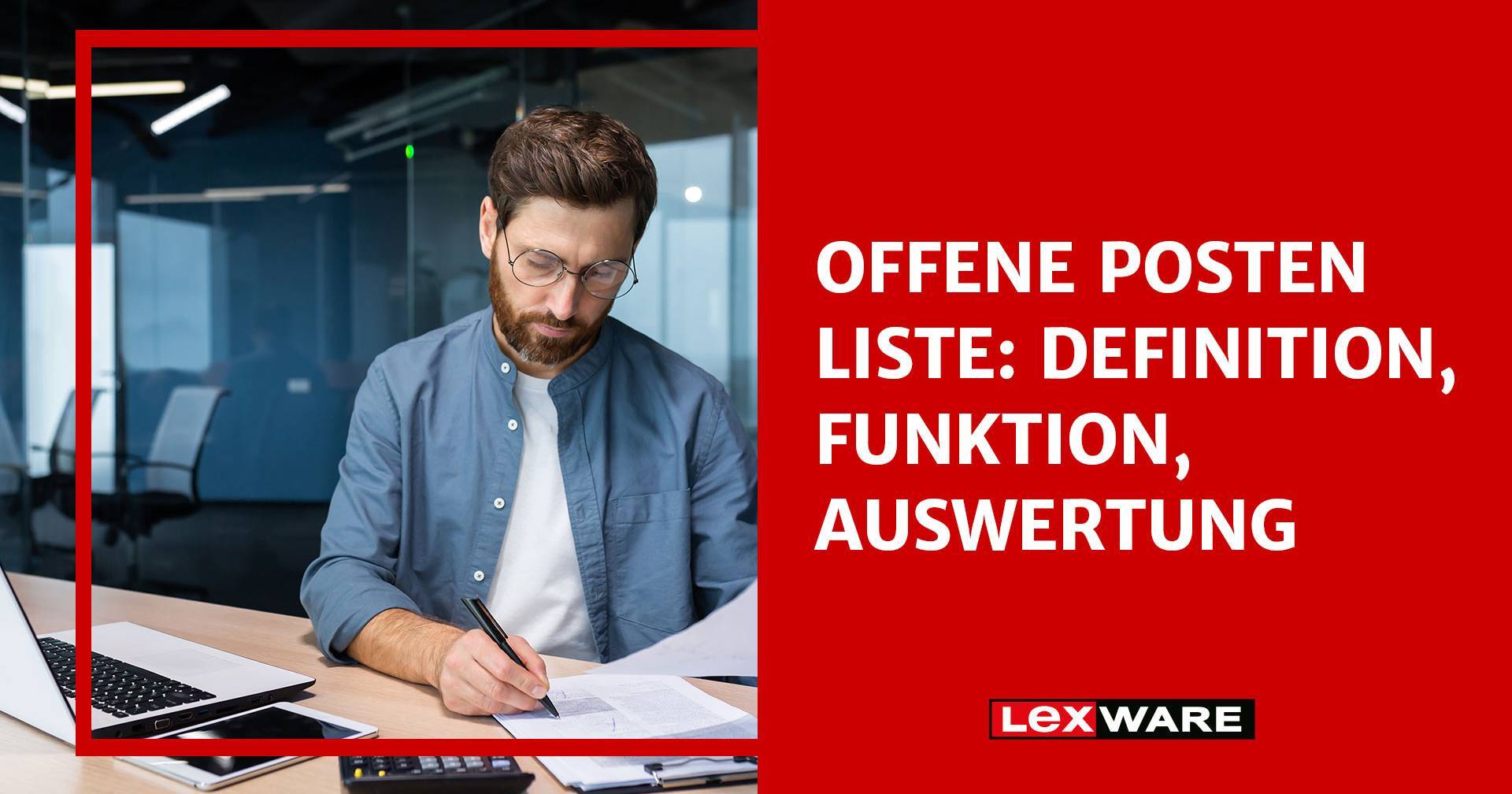 Offene Posten Liste: Definition, Funktion, Auswertung