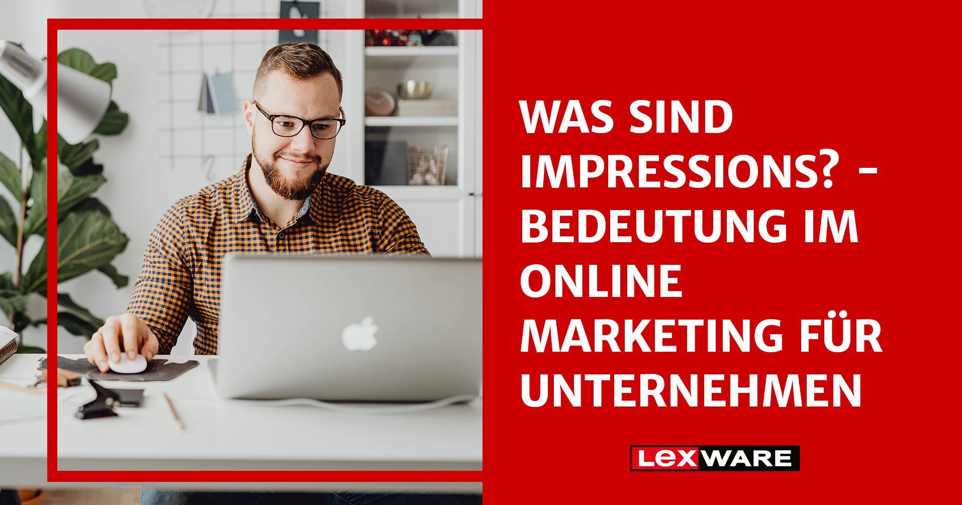 Impressions verstehen für Ihr Online Marketing