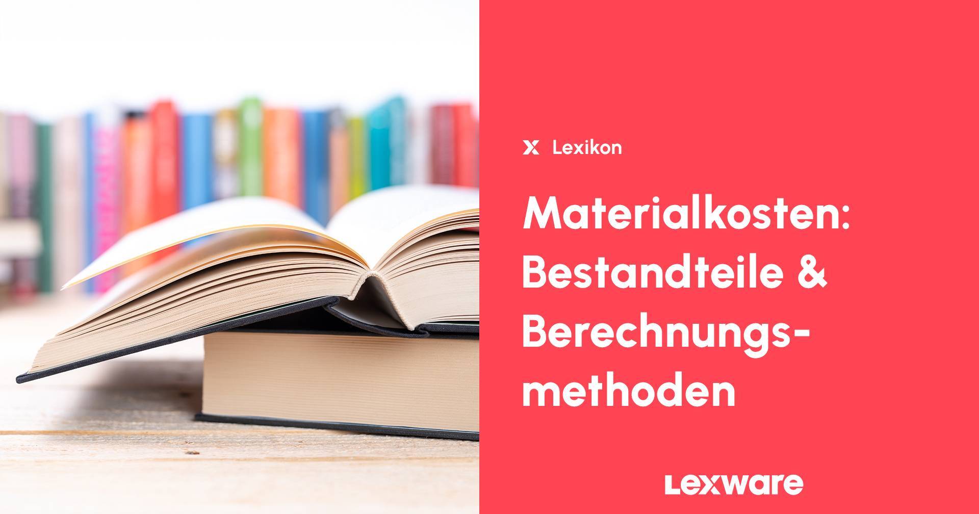 Materialkosten: Bestandteile & Berechnungsmethoden