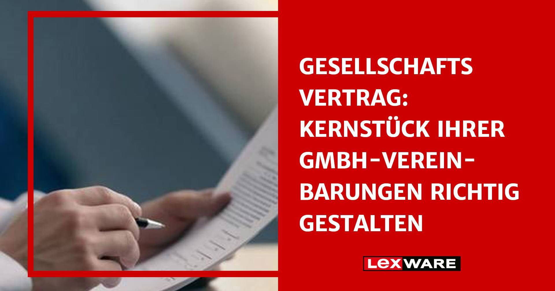 Gesellschaftsvertrag - Die wichtigsten Informationen