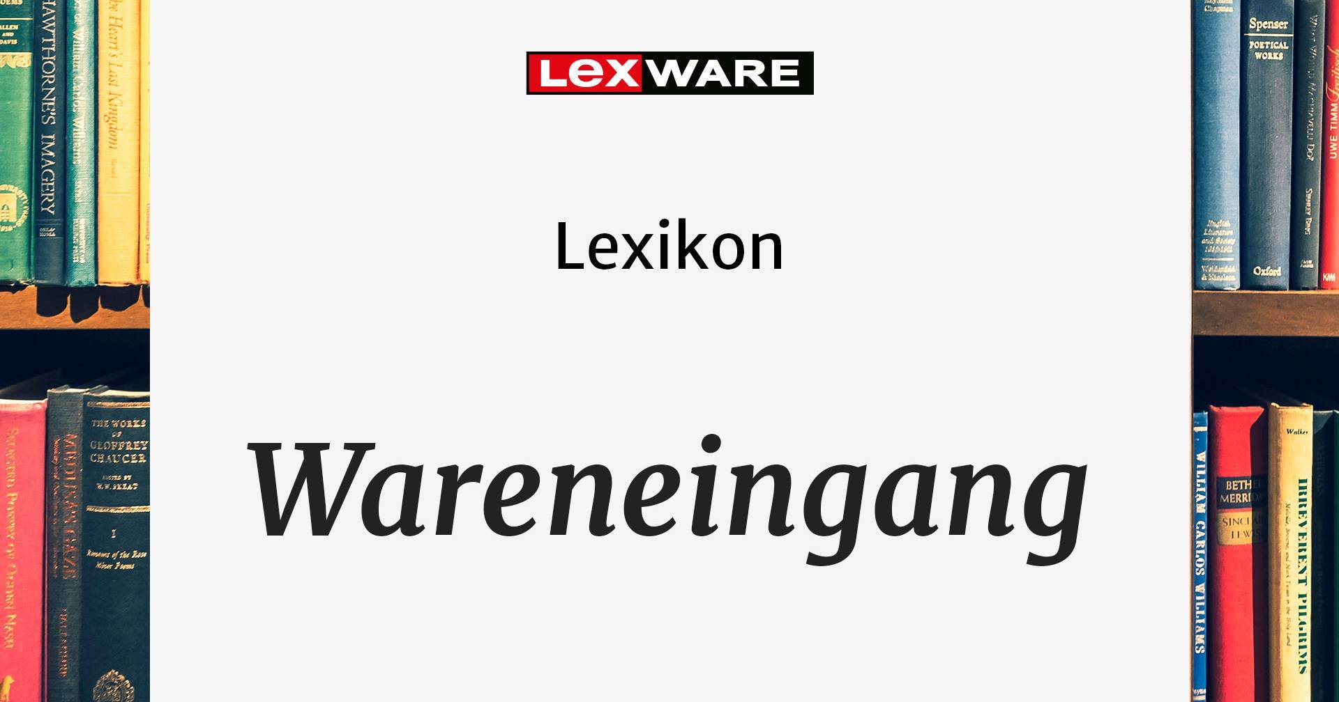 Wareneingang: Definition und Arbeitsschritte